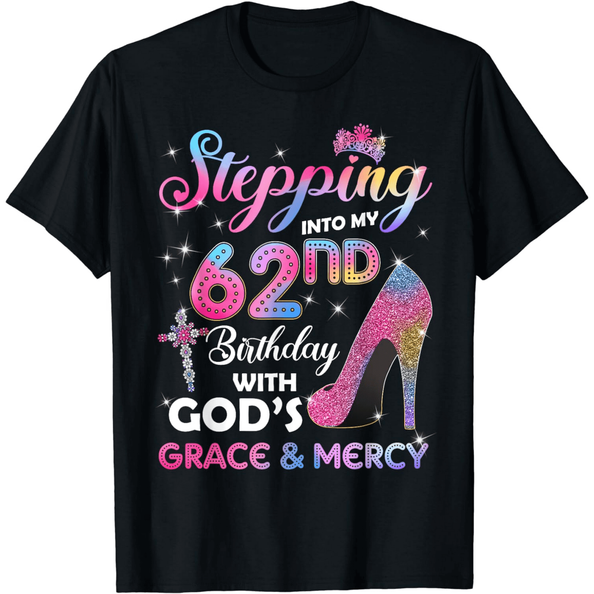 Stepping Into My 62nd Birthday gift Womens 62 years old Pumps T-Shirt ...