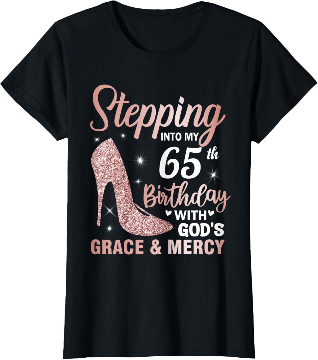 Stepping Into My 65th Birthday Shirt Women 65 Year Old Bday T-Shirt ...