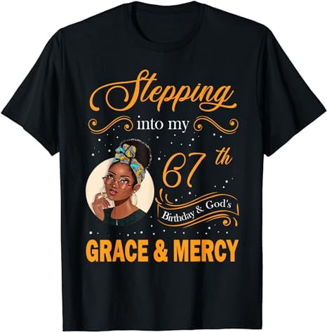 Stepping Into My 67th Birthday Like A Queen Happy 67 Yrs Old T-Shirt ...