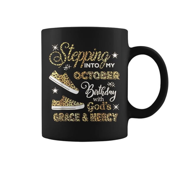 Stepping Into My October Birthday Leopard God Grace Mercy Coffee Mugs ...