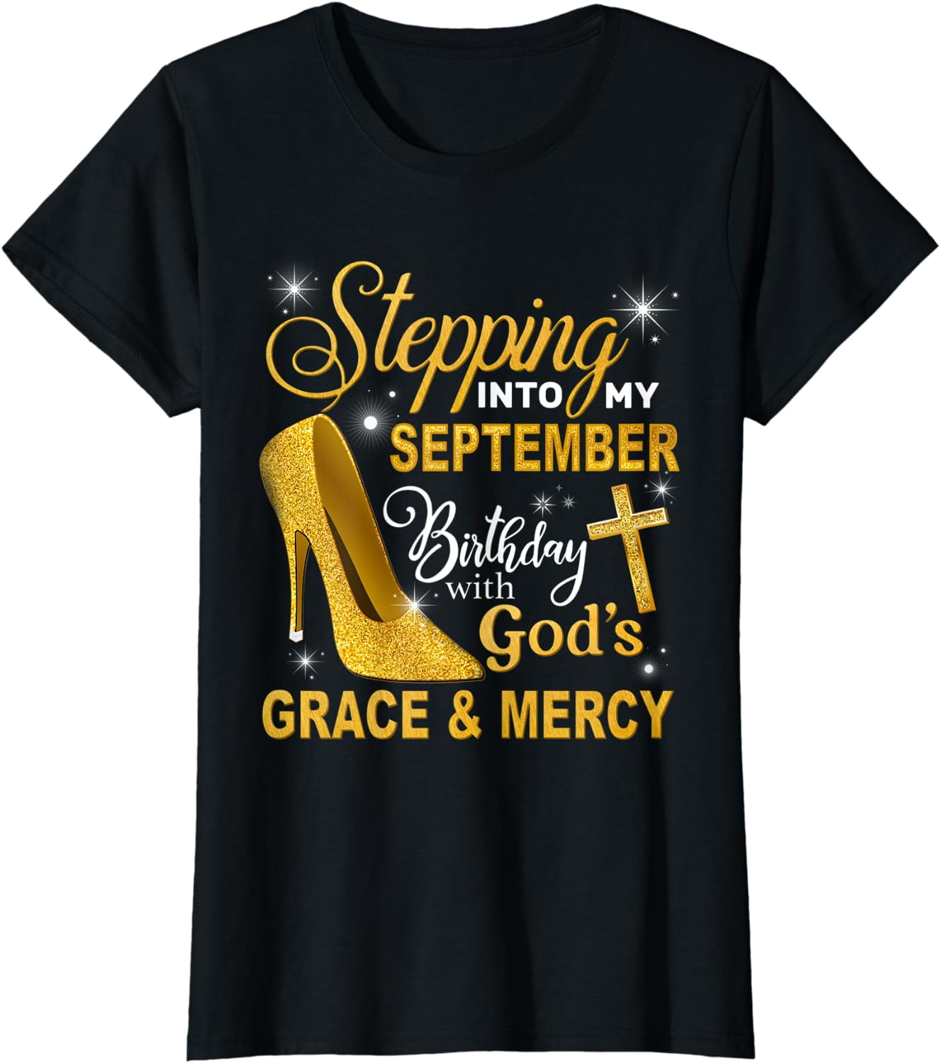 Stepping Into My September Bday With Gods Grace And Mercy T-Shirt ...