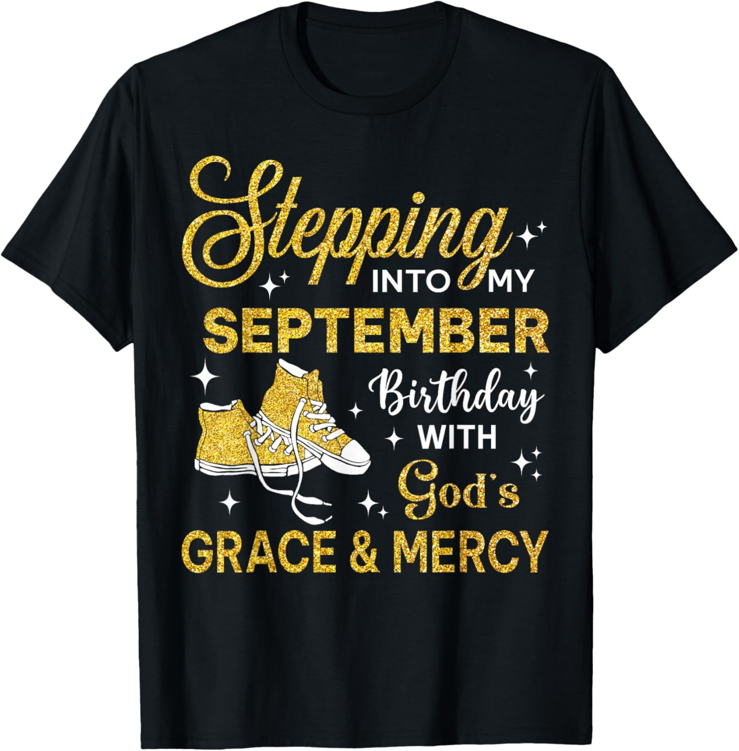 Stepping Into My September Birthday Women Girl Shoes T-Shirt - Walmart.com