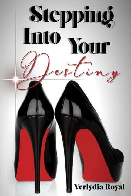 Stepping Into Your Destiny (Paperback) - Walmart.com