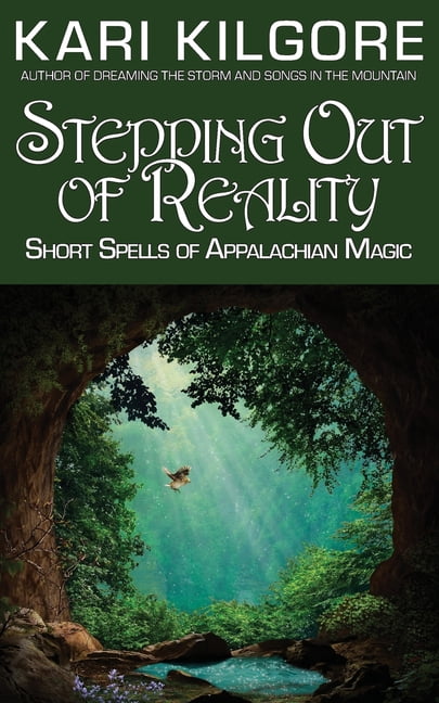 Stepping Out of Reality : Short Spells of Appalachian Magic (Paperback ...