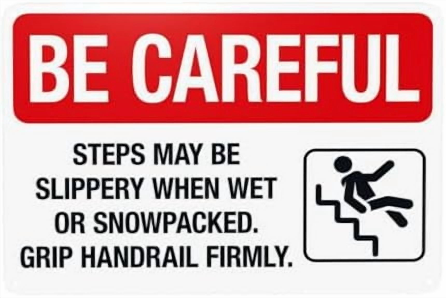 Steps May Be Slippery When Wet Or Snowpacked Grip Handrail Firmly ...