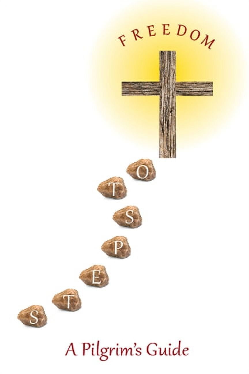 Steps To Freedom, (Paperback) - Walmart.com