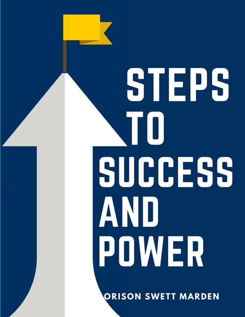 Steps To Success And Power: A Book Designed to Inspire Youth to ...