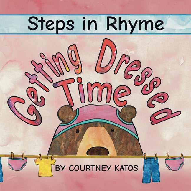 Steps in Rhyme Getting Dressed Time, (Paperback) - Walmart.com