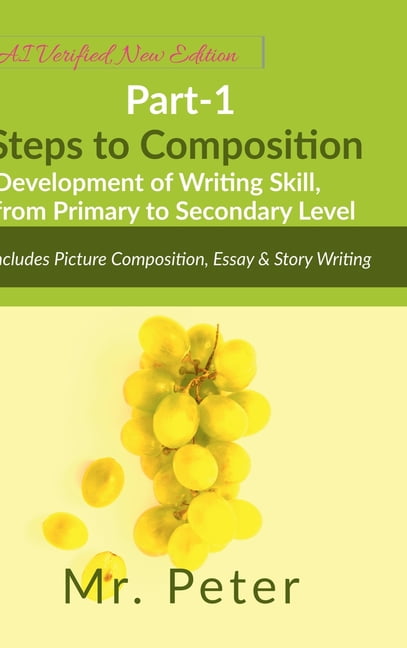 Steps to Composition (Development of Writing Skill, from Primary to ...