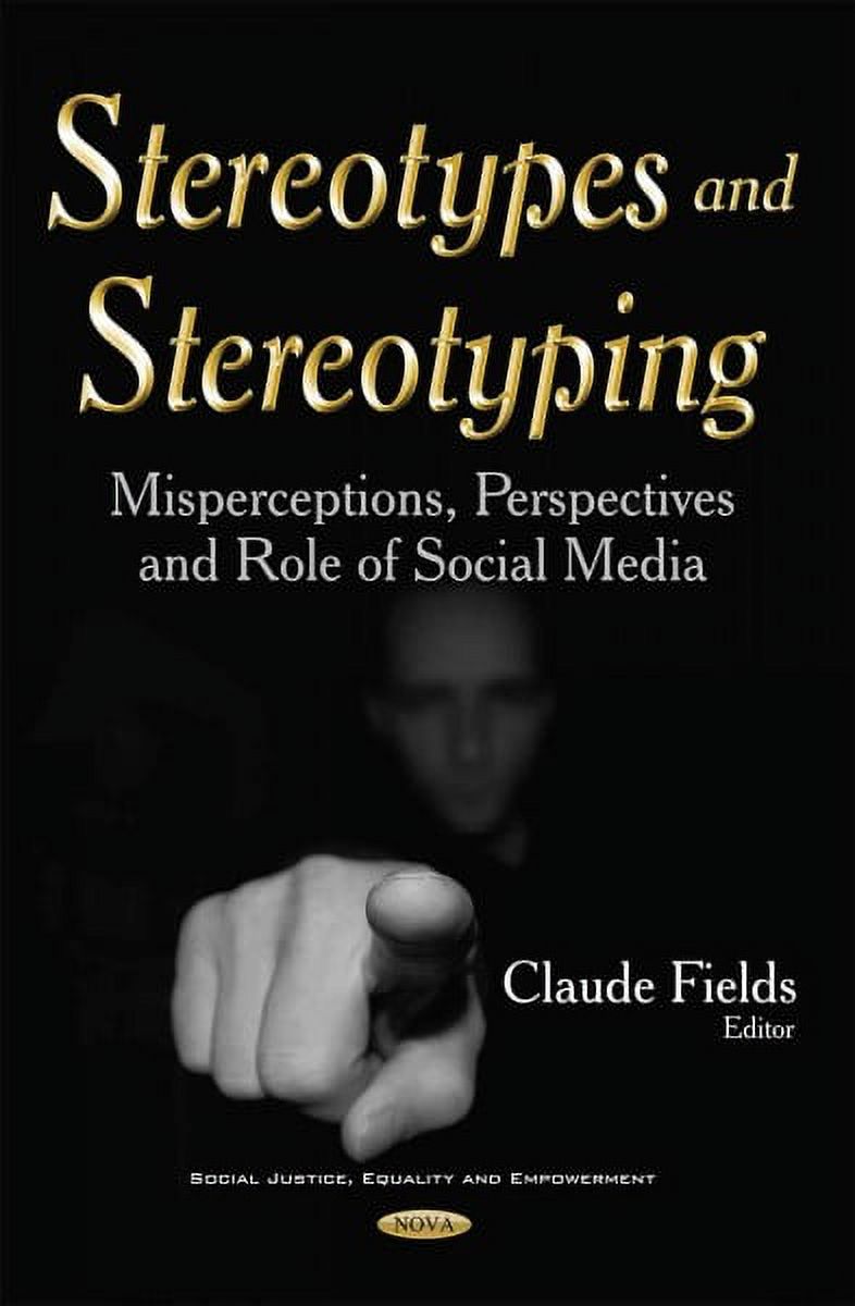 Stereotypes and Stereotyping : Misperceptions, Perspectives and Role of ...