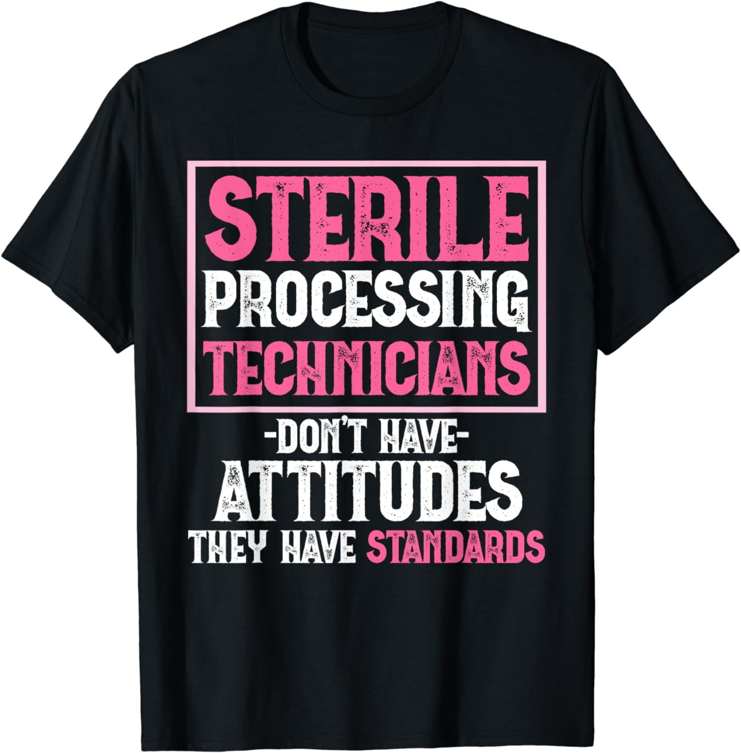 Sterile Processing Technicians Funny Tech T-Shirt - Walmart.com