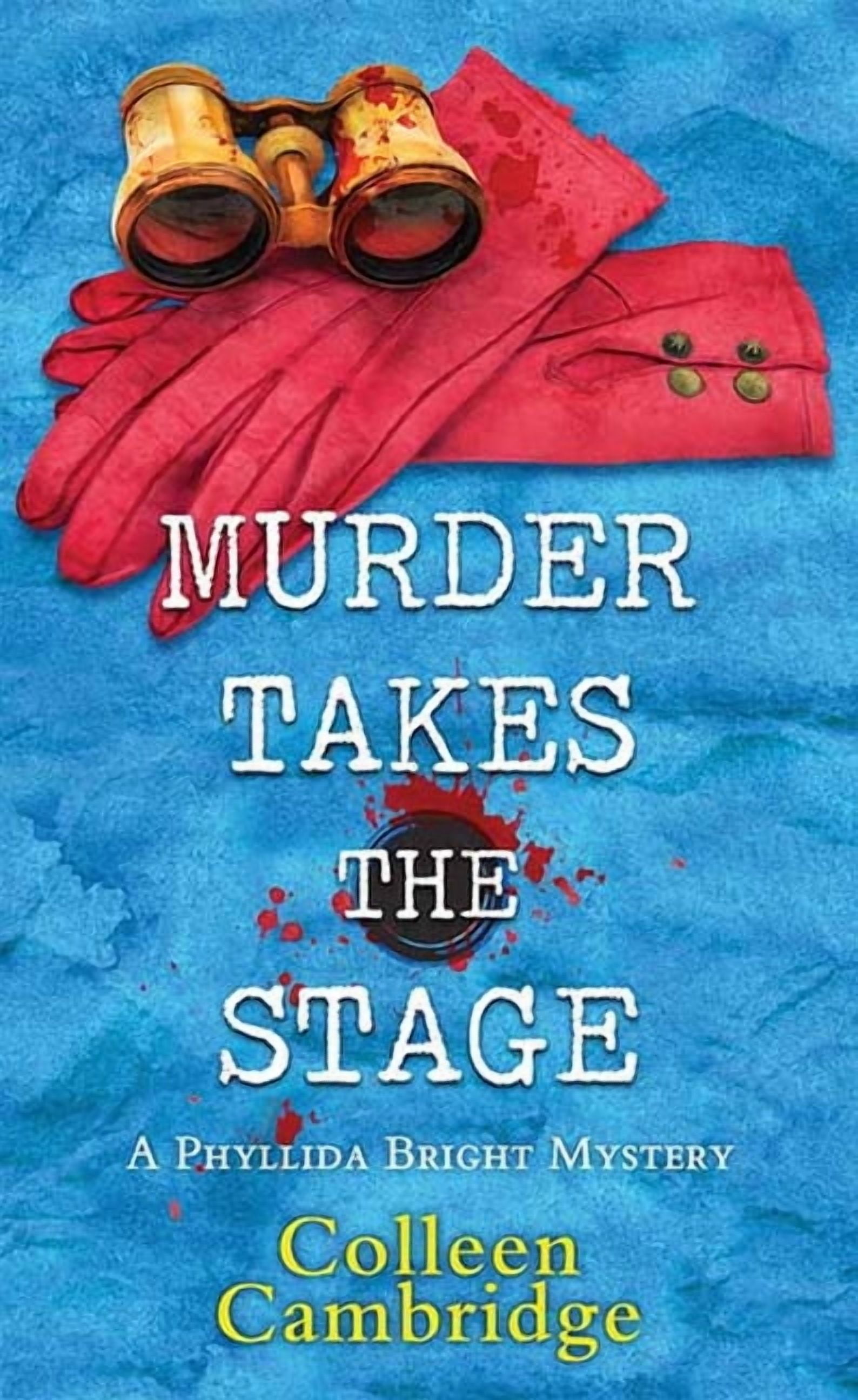Sterling Mystery Murder Takes the Stage: A Phyllida Bright Mystery ...