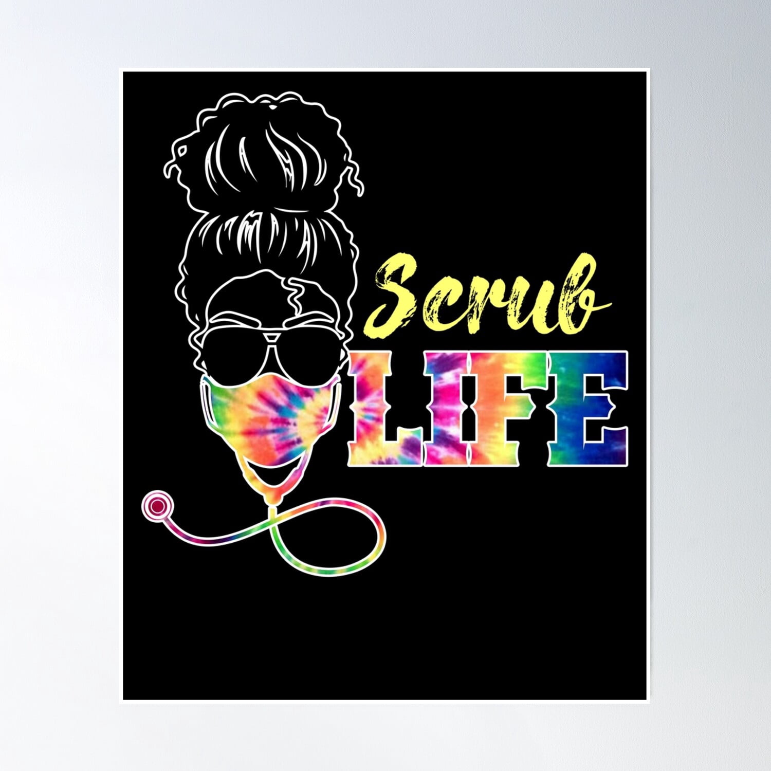 Stethoscope Scrub Life Nurse Day Nurse Week Funny Cma, Cna Poster Wall ...