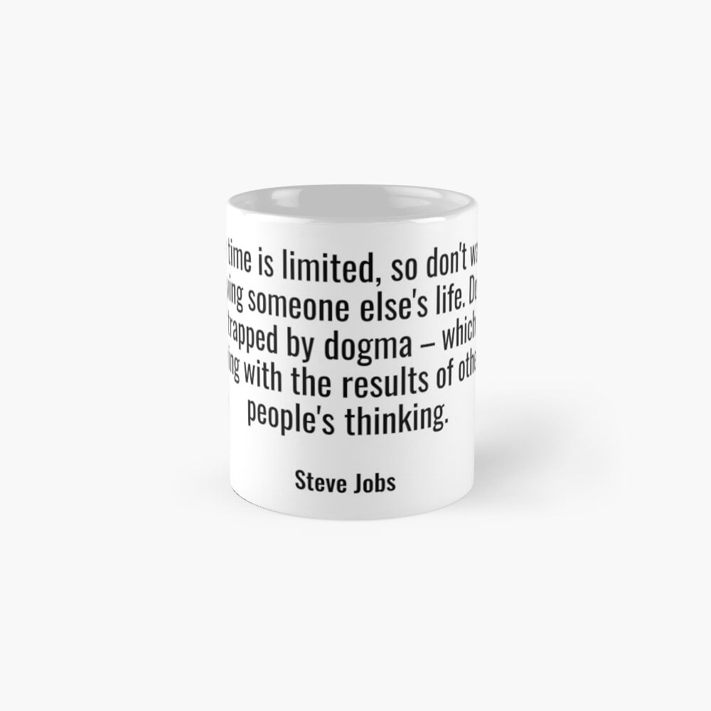 Steve Jobs Quote - time is limited Classic Mug - Walmart.com
