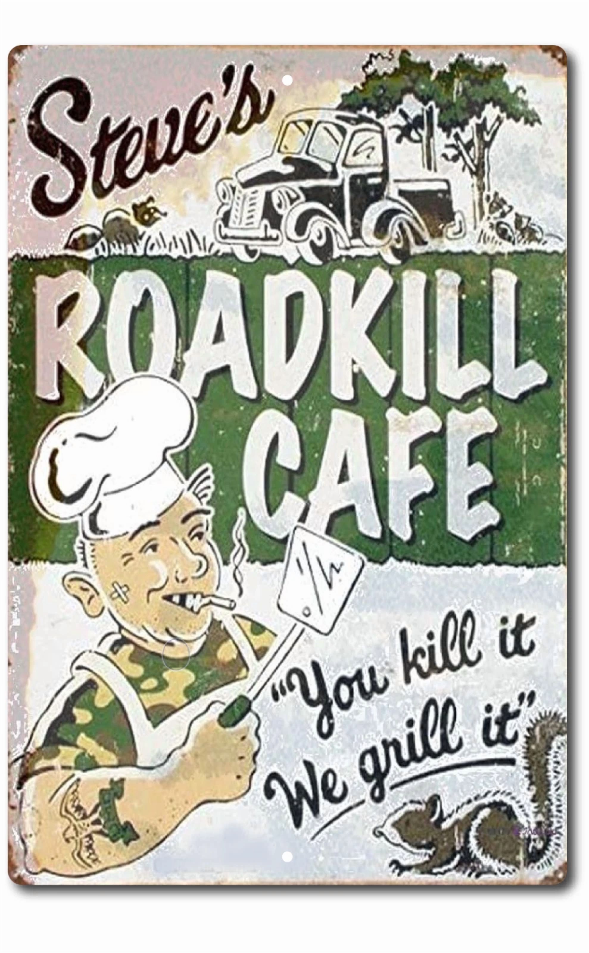 Steve'S Roadkill Cafe Tin Sign Funny Mancave Barbeque Back Yard Bar ...
