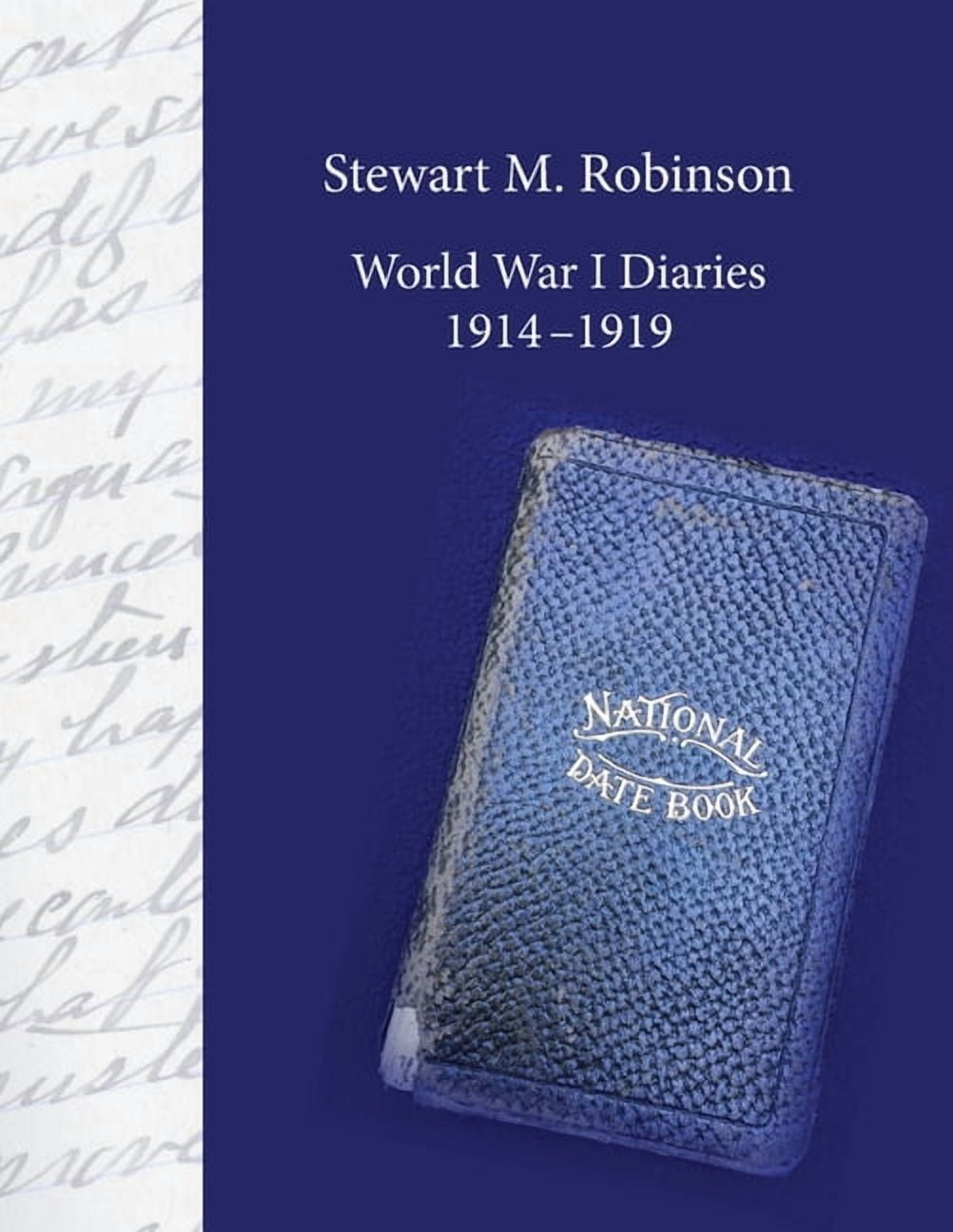 Stewart M. Robinson World War I Diaries 1914-1919: Division Chaplain ...