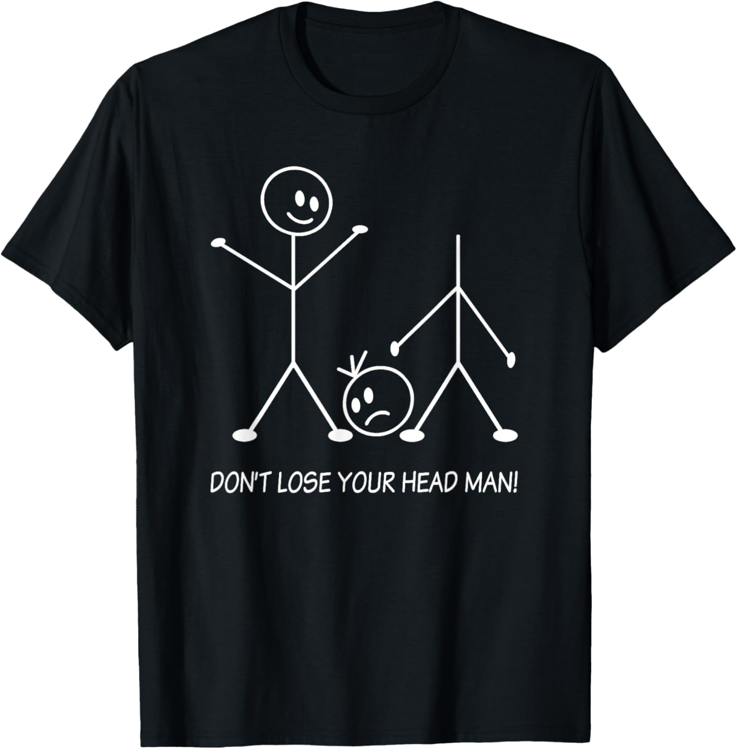 Stick Figures Pun Don't Lose Your Head Man Funny Stickman T-Shirt ...