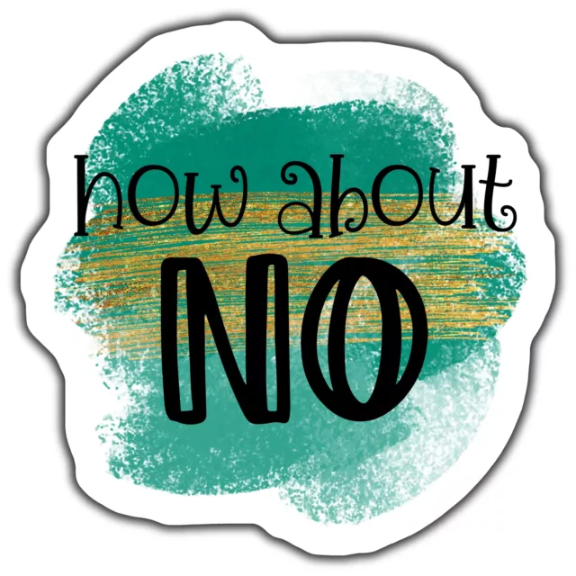 How About No Sticker, Quote Sticker, Sassy Sticker, Cute Office Decor ...