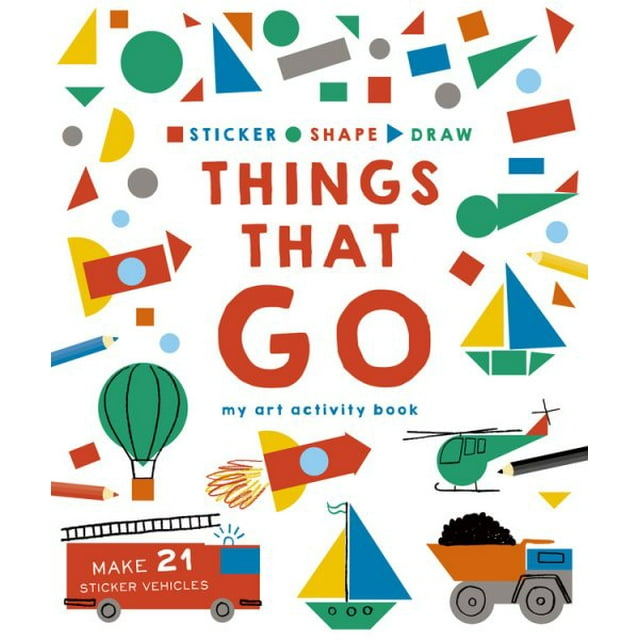 Sticker Shape Draw: Sticker, Shape, Draw: Things that Go : My Art ...