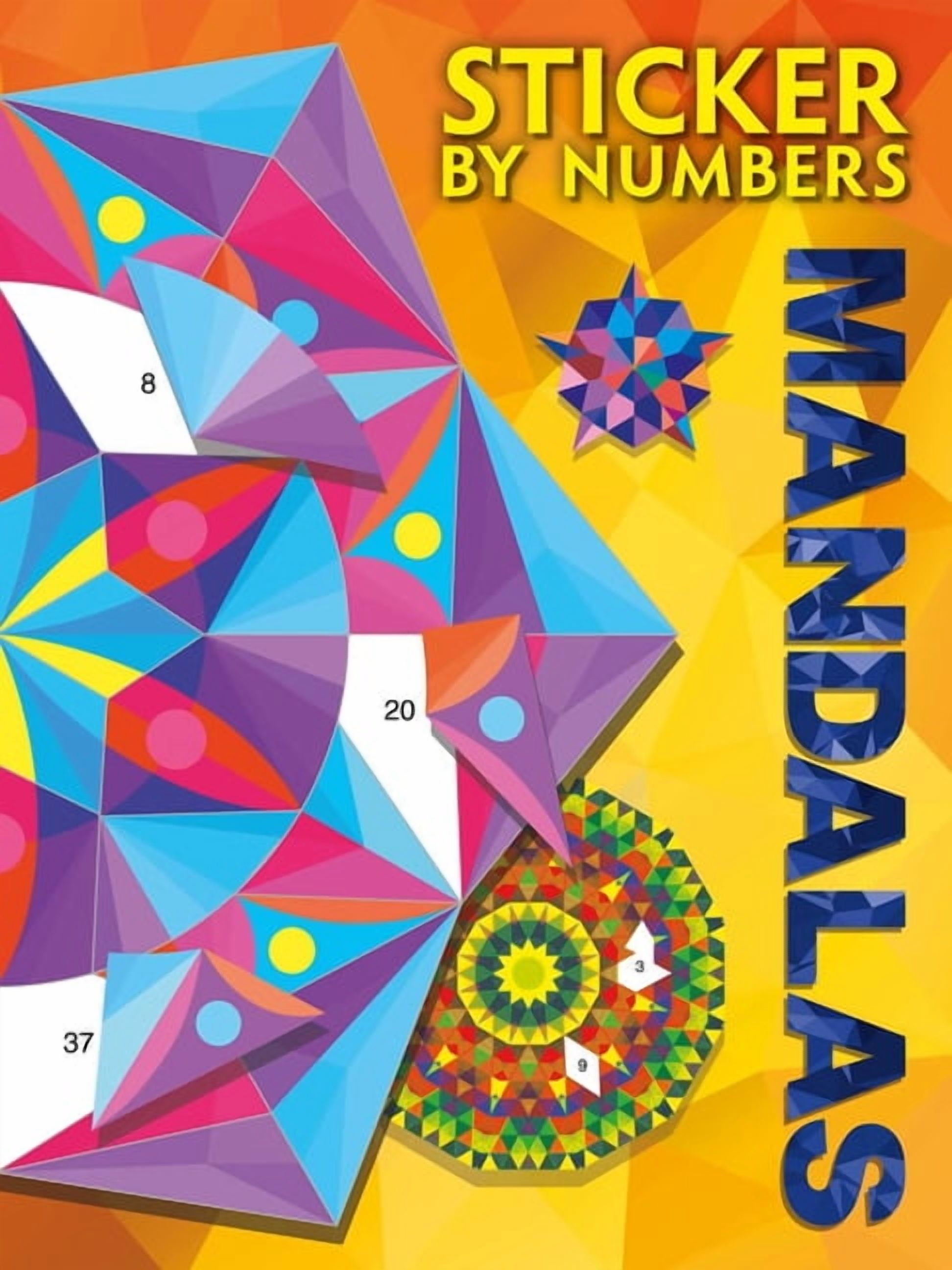 Sticker by Numbers: Mandalas: Create Amazing 3-D Pictures, (Paperback ...