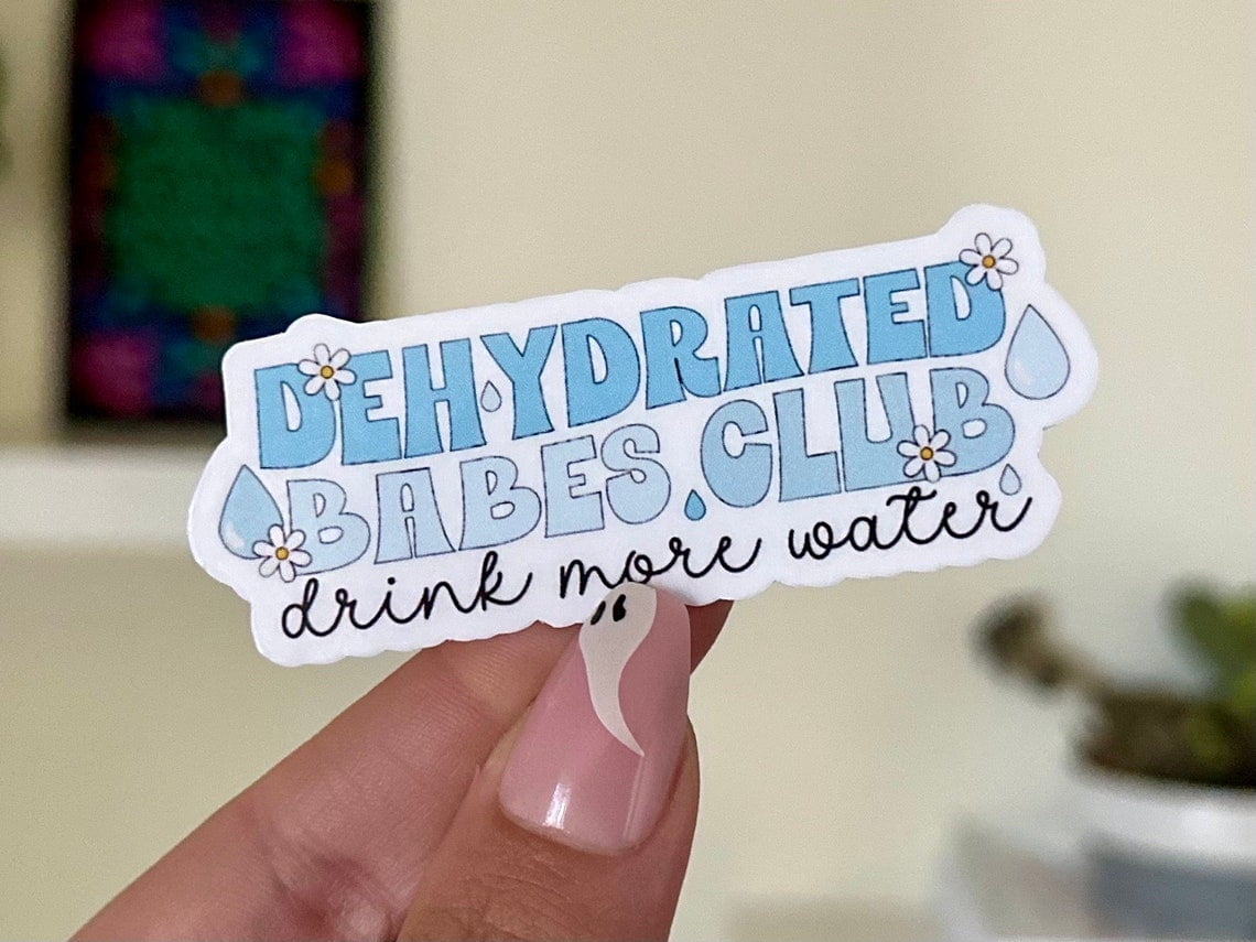 StickerCraft Dehydrated Babes Club Waterproof er, Drink More Water ...