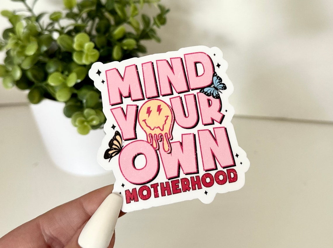 StickerCraft Mind Your Own Motherhood Waterproof er, Funny Mom ers ...