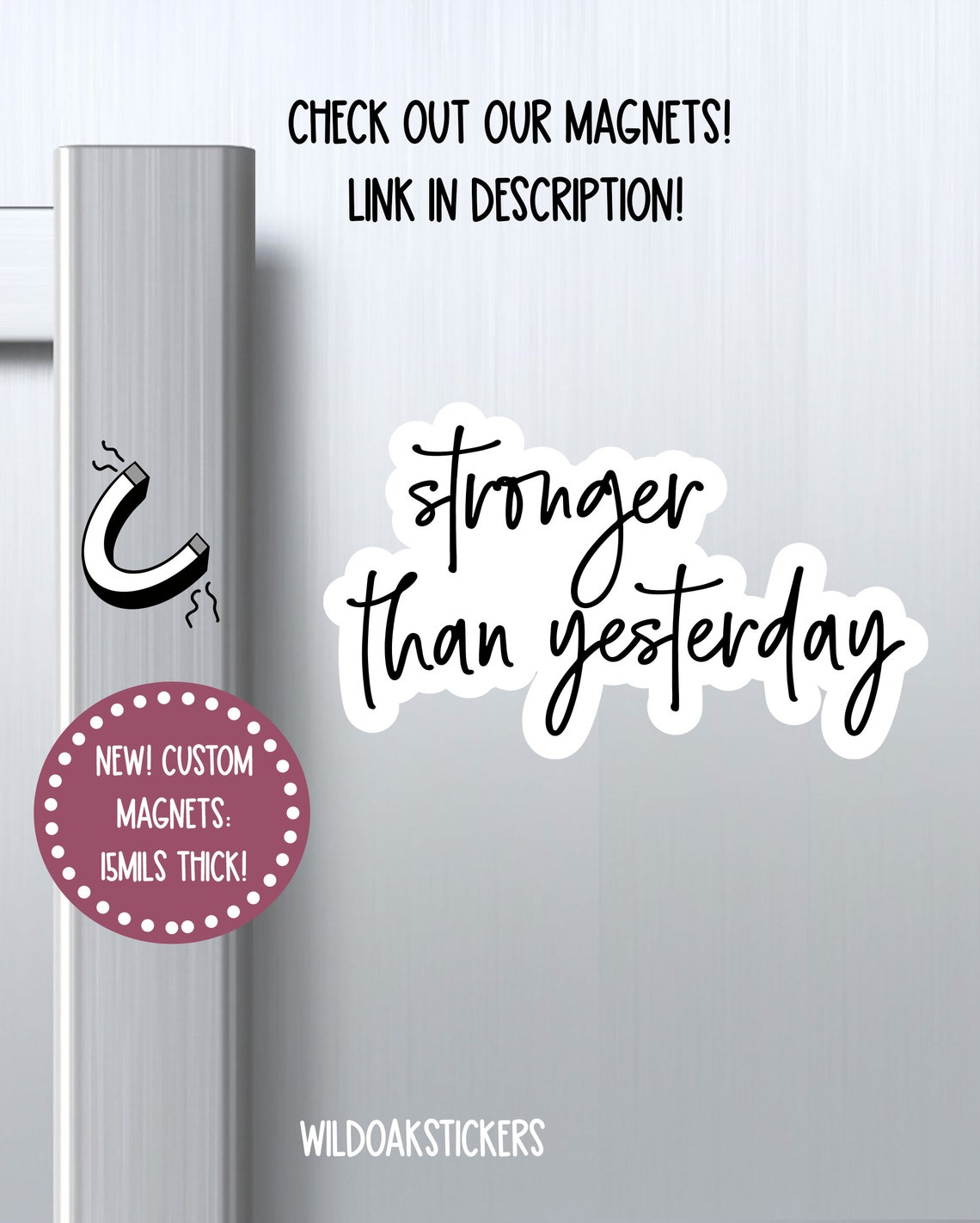StickerCraft NEW stronger than yesterday magnet, love magnet, funny ...