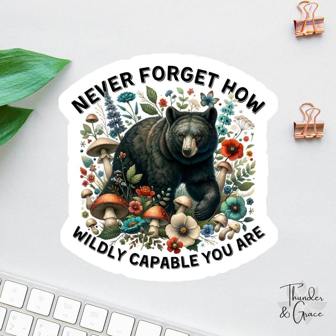 StickerCraft Never Forget How Wildly Capable You Are er, Floral ...