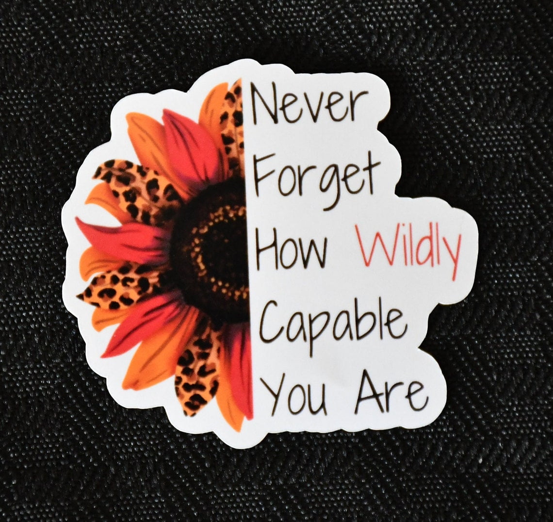 StickerCraft Never Forget How Wildly Capable You Are ers, Print Label ...