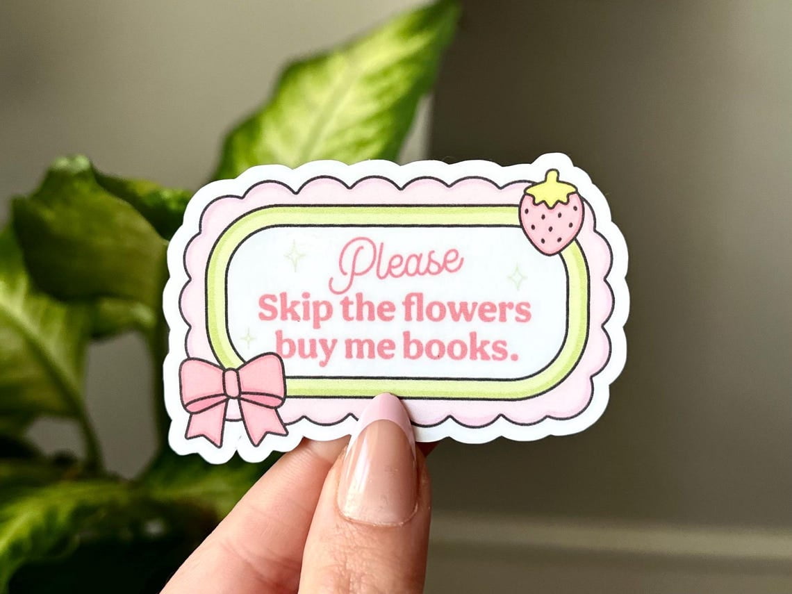 StickerCraft Please Skip The Flowers Buy Me Books Waterproof er, Reader ...