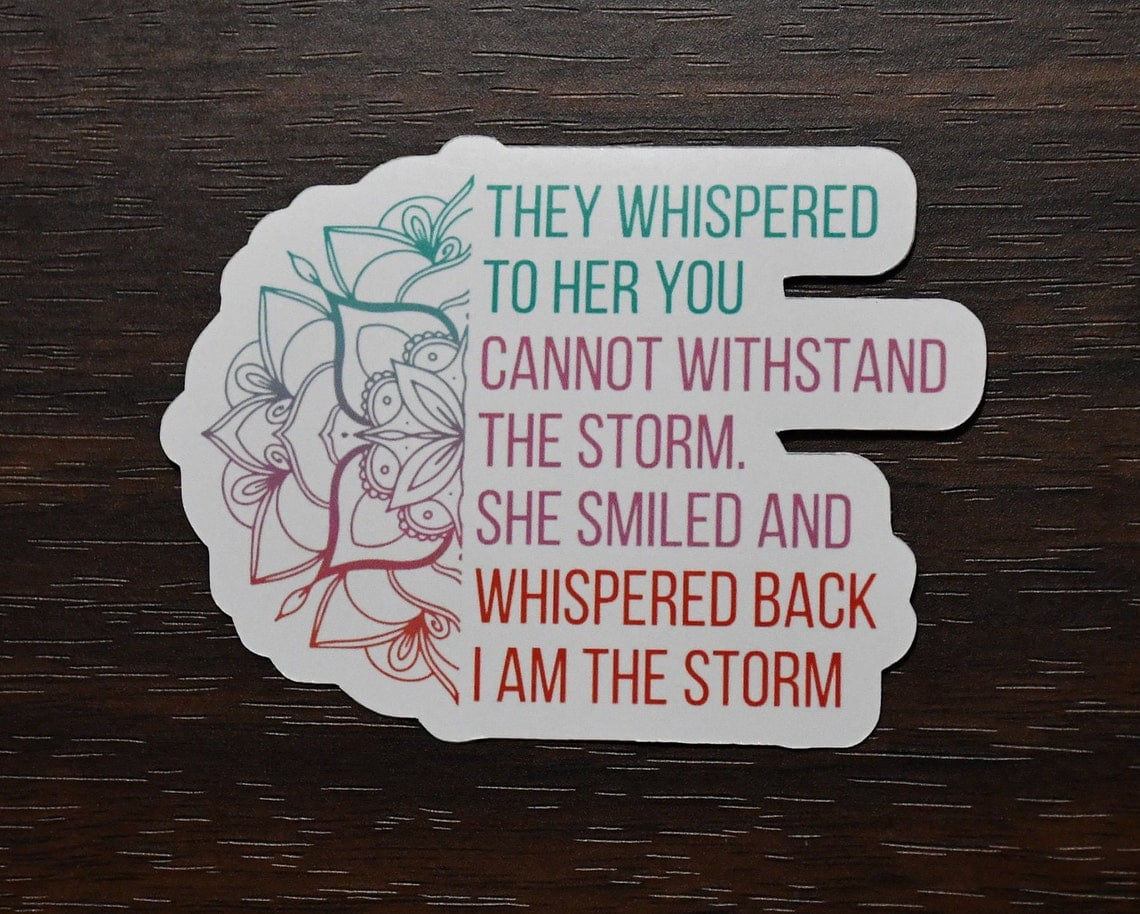 StickerCraft She Whispered Back I Am The Storm er or Magnet ...