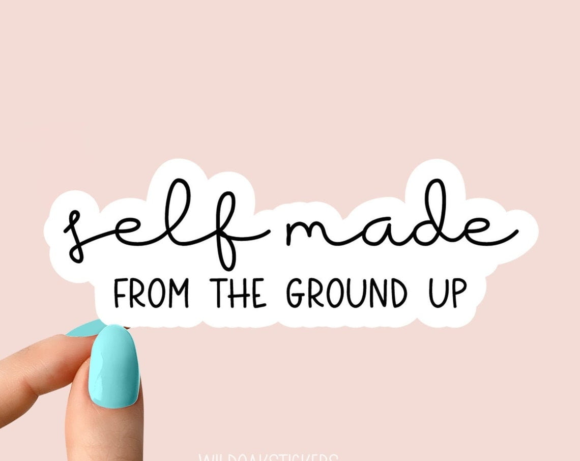 StickerCraft self made from the ground up ers, slay ers, grind ...