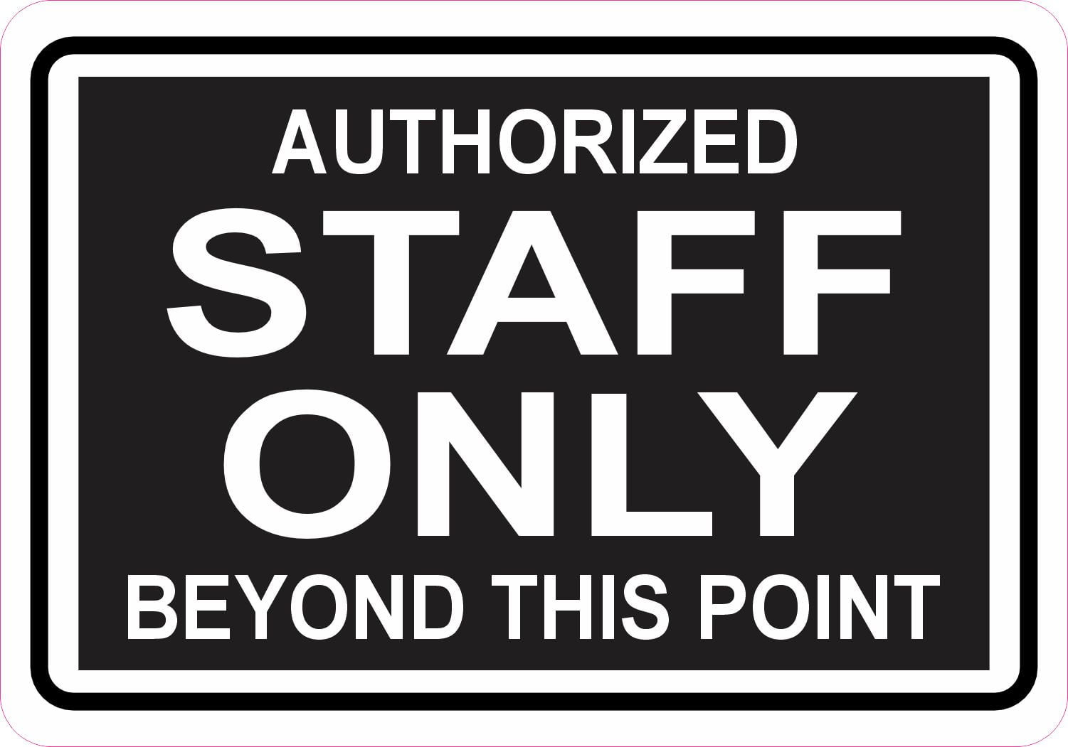 StickerTalk Authorized Staff Only Beyond This Point Sticker, 5 inches x ...