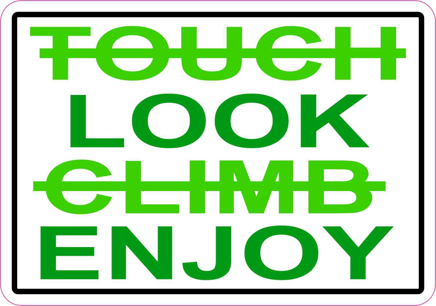 StickerTalk Look and Enjoy Do Not Touch or Climb Magnet, 5 inches x 3.5 ...