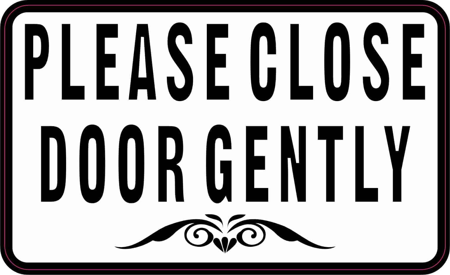 Use StickerTalk's 'Please Close Door Gently' Decal Sign, 5x3 inches ...