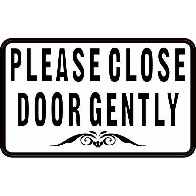 Use StickerTalk's 'Please Close Door Gently' Decal Sign, 5x3 inches ...