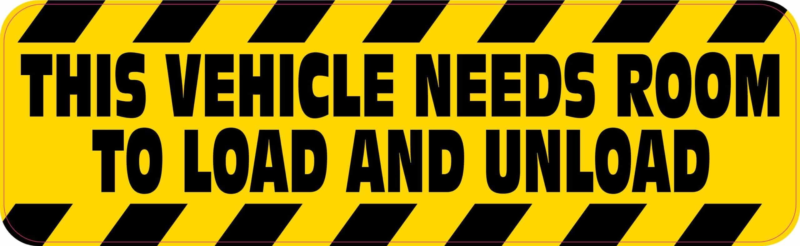 StickerTalk Vehicle Needs Room to Load and Unload Magnet, 10 inches x 3 ...