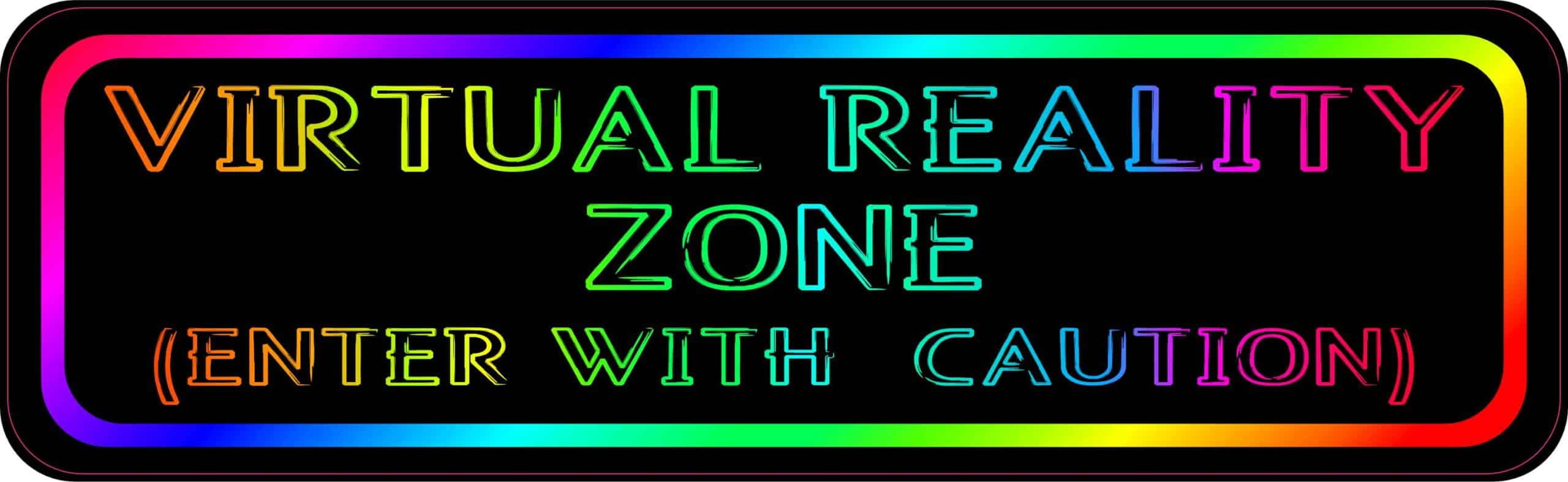StickerTalk Virtual Reality Zone Vinyl Sticker, 10 inches x 3 inches ...