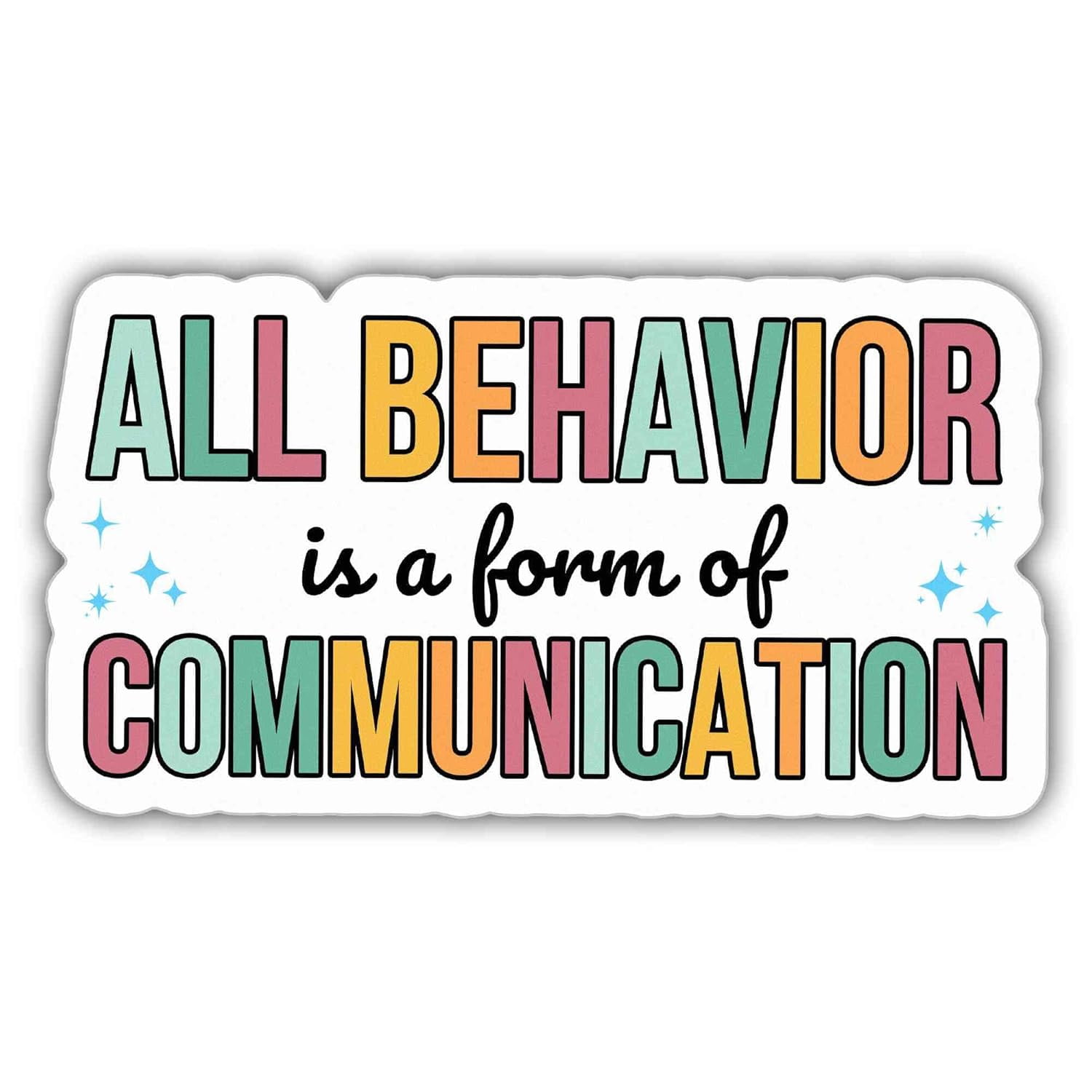 Stickly Autistic Stickers Autism Stickers All Behavior is A Form ...
