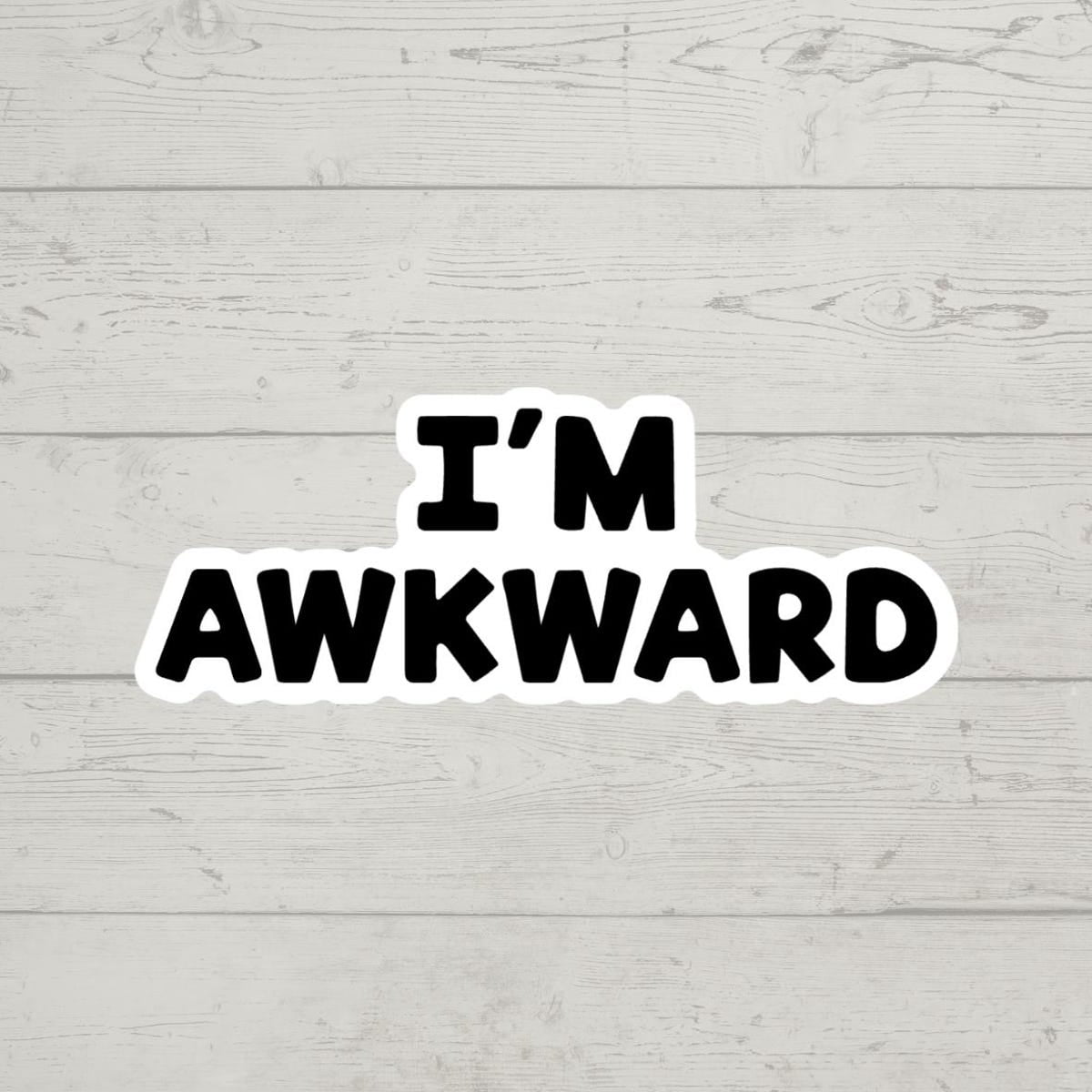 Stickly I'M Awkward Sticker Colorful Waterproof Glossy Vinyl Sticker ...