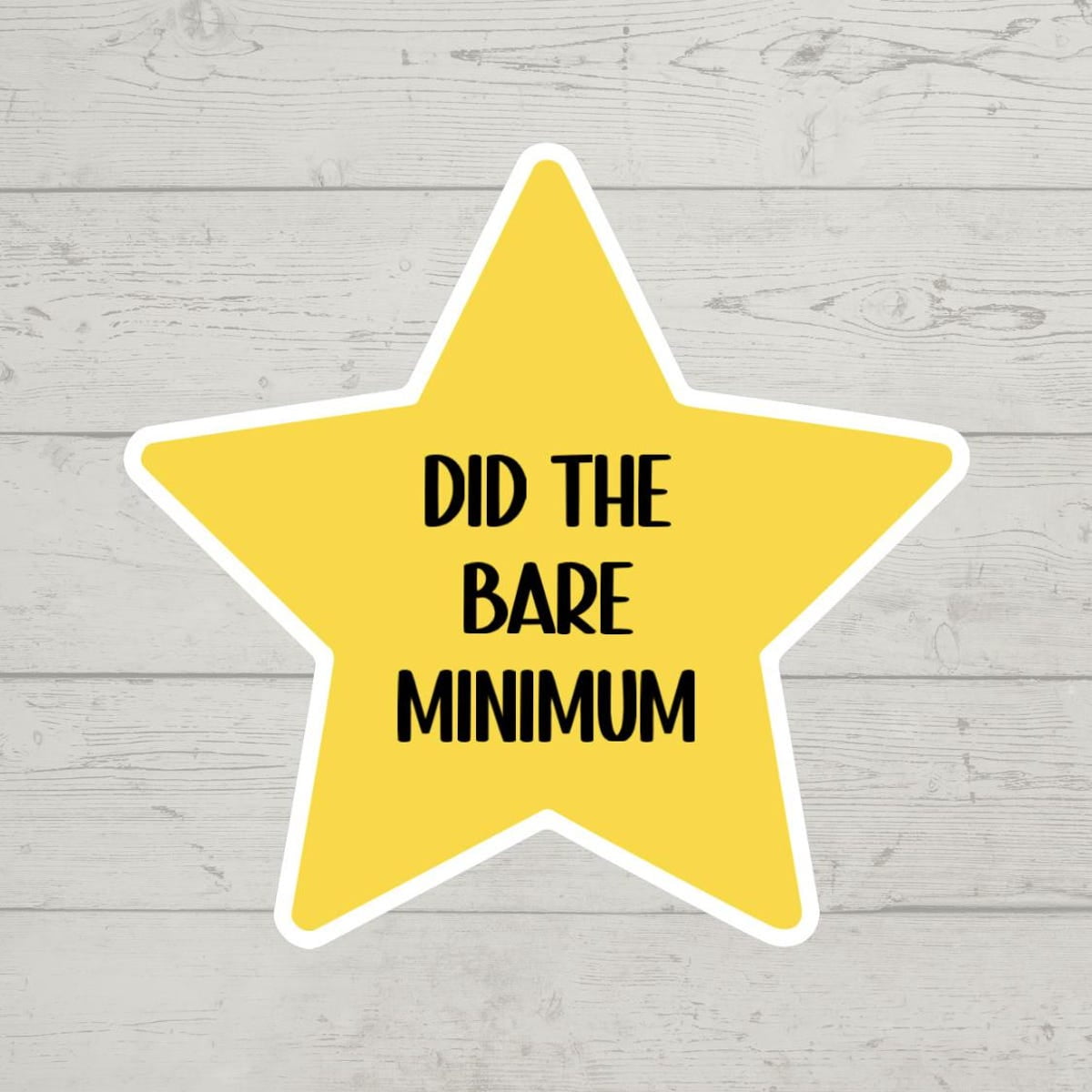 Stickly Did The Bare Minimum Gold Star Sticker Waterproof Glossy Vinyl ...
