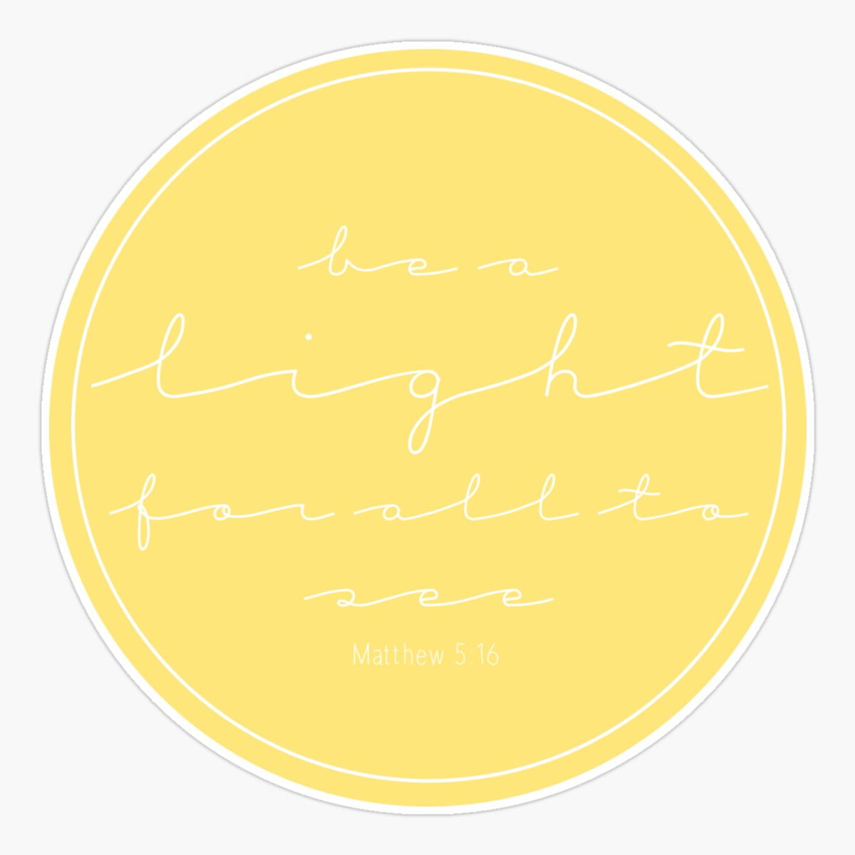 Stickly Be A Light For All To See Sticker, Phone Decal Water Bottle ...