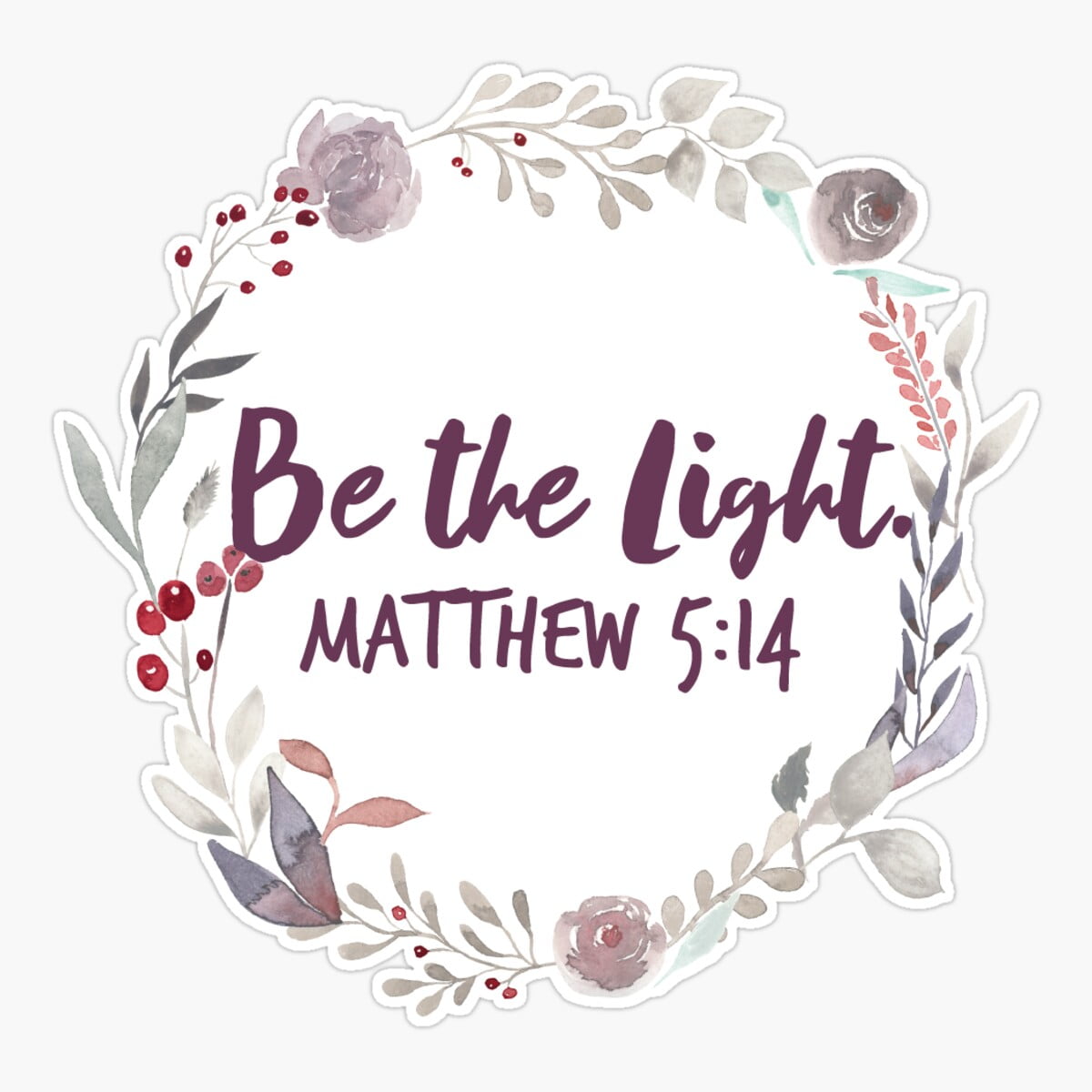 Stickly Be The Light. Matthew 5:14 Sticker, Phone Decal Water Bottle ...