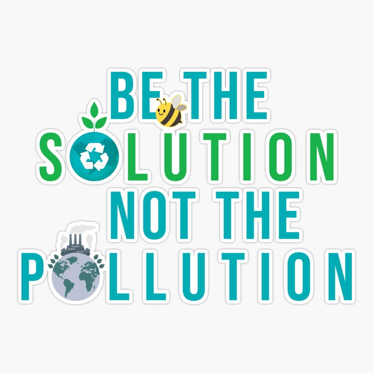 Stickly Be The Solution Not The Pollution Sticker, Phone Decal Water ...