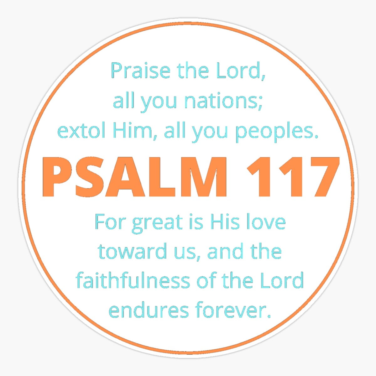 Stickly Bible Scripture Psalm 117 Sticker, Phone Decal Water Bottle ...