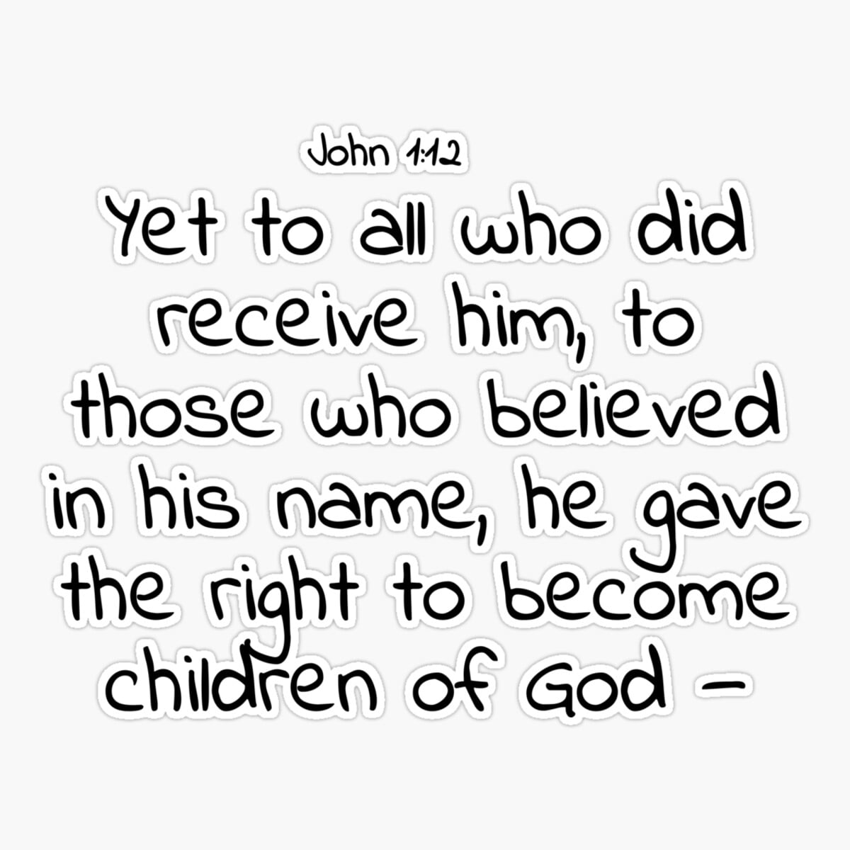 Stickly Bible Verse: John 1:12 Sticker, Phone Decal Water Bottle Stickers Car Decals, Funny ...