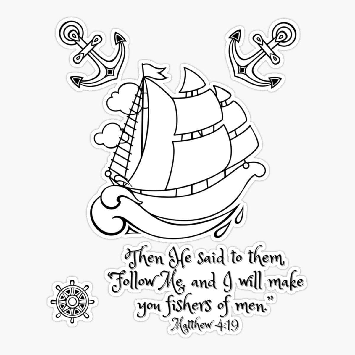 Stickly Bible Verse Matthew 4:19 Then He Said To Them, “Follow Me, And ...