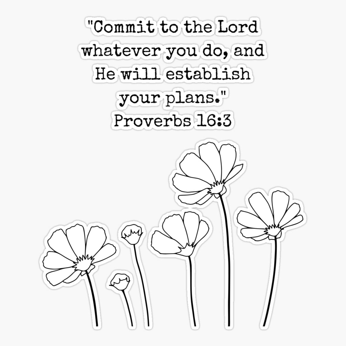 Stickly Bible Verse Proverbs 16:3 Commit To The Lord Whatever You Do ...