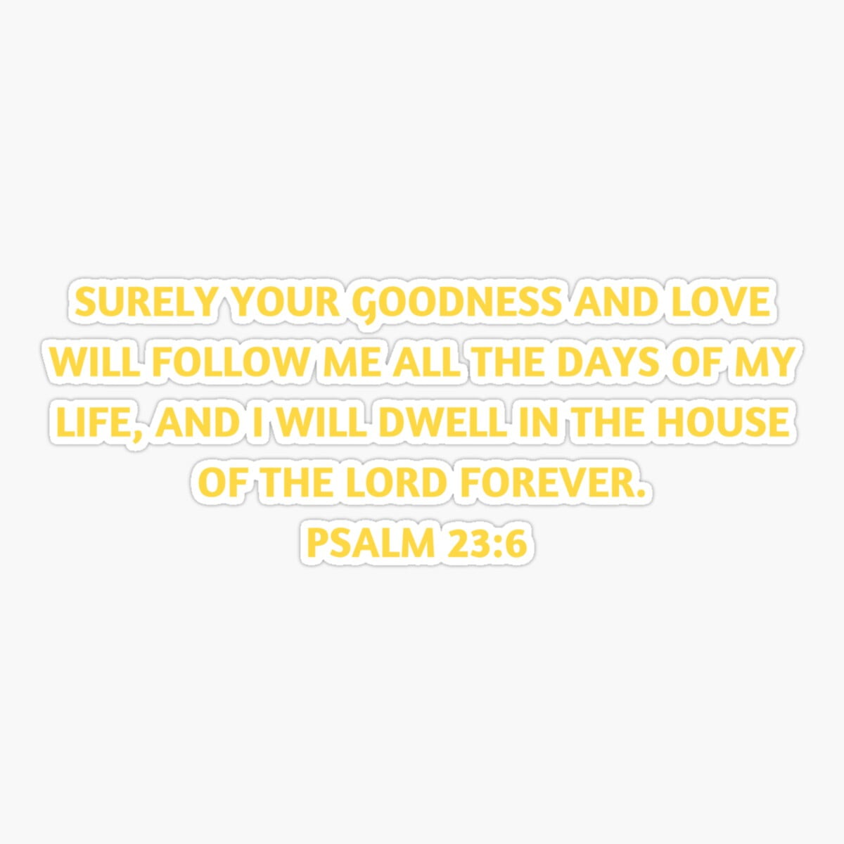 Stickly Bible Verse Psalm 23:6 Sticker, Phone Decal Water Bottle ...