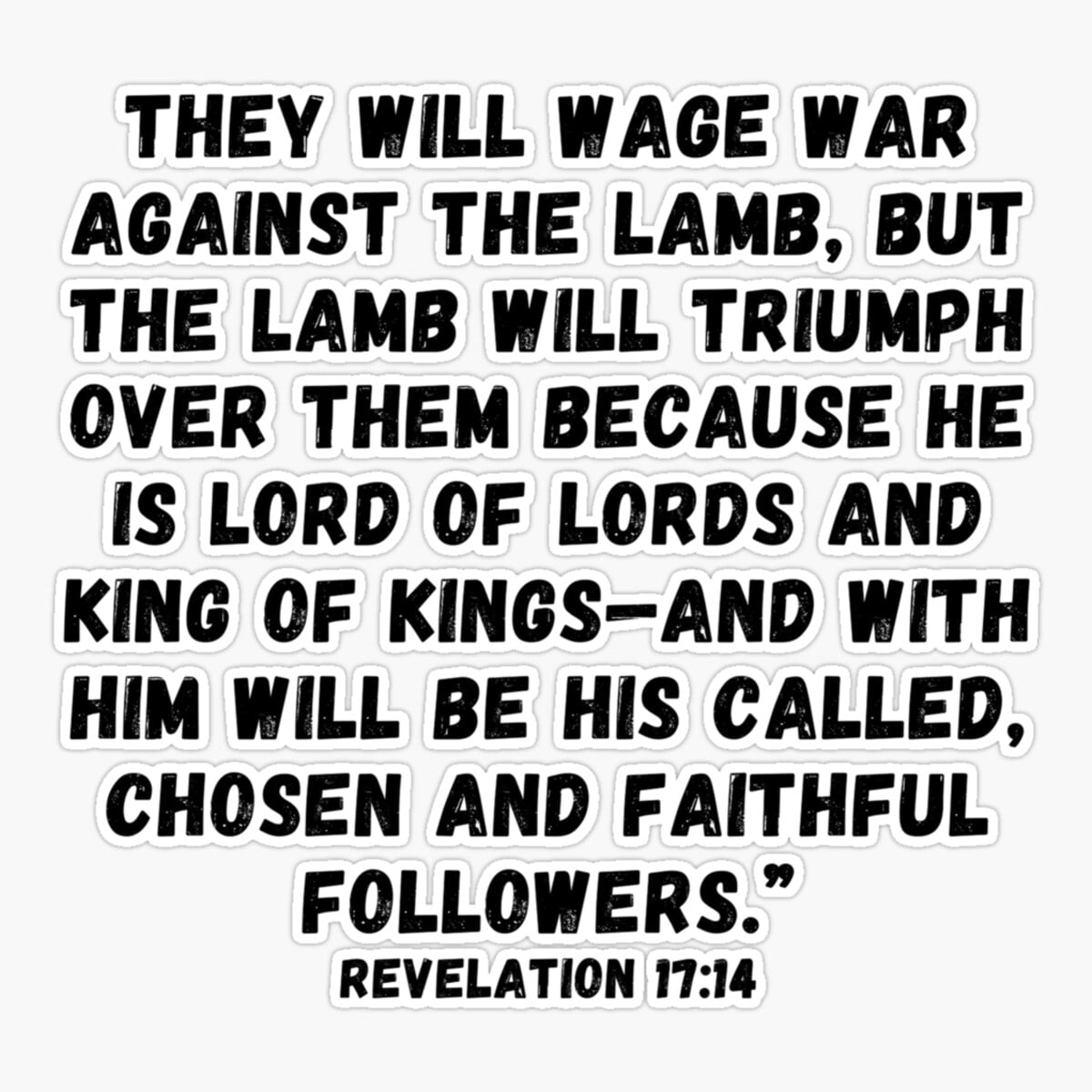 Stickly Bible Verse Revelation 17:14 They Will Wage War Against The ...